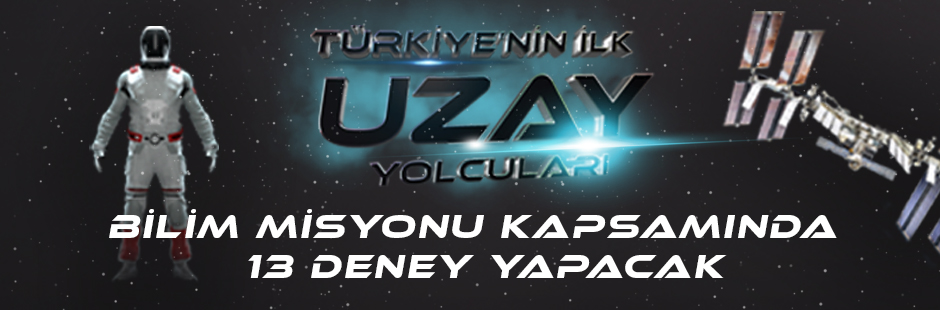 Türk Uzay Yolcusu 13 Deney Yapacak | TÜBİTAK | Türkiye Bilimsel ve Teknolojik Araştırma Kurumu