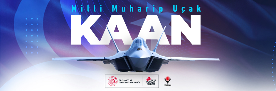 National Combat Aircraft KAAN Makes Its First Flight | TÜBİTAK | Türkiye Bilimsel ve Teknolojik ...