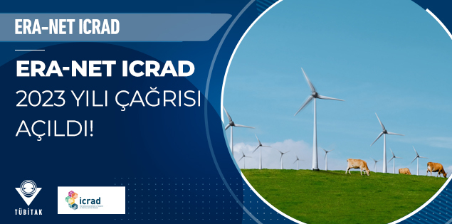 ERA-NET ICRAD 2023 Yılı Çağrısı Açıldı | TÜRKİYE BİLİMSEL VE TEKNOLOJİK ...
