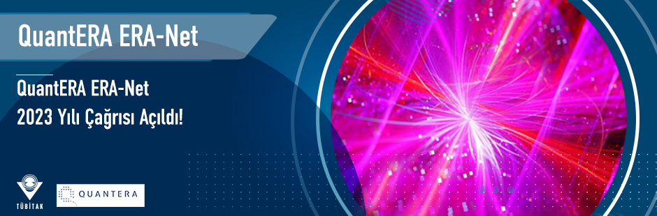 QuantERA ERA-Net 2023 Yılı Çağrısı Açıldı! | TÜBİTAK | Türkiye Bilimsel ...